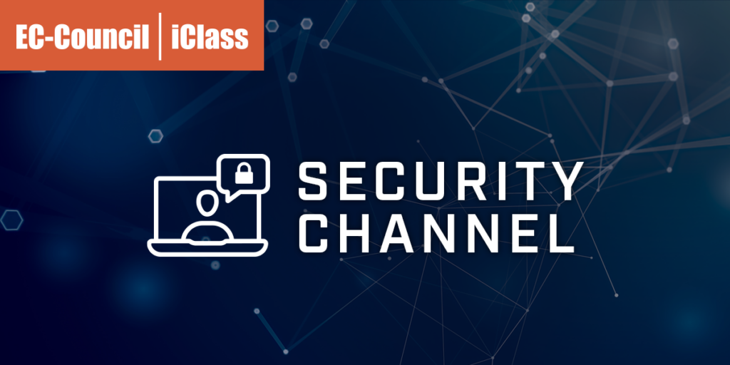 Security Channel | EC-Council iClass
